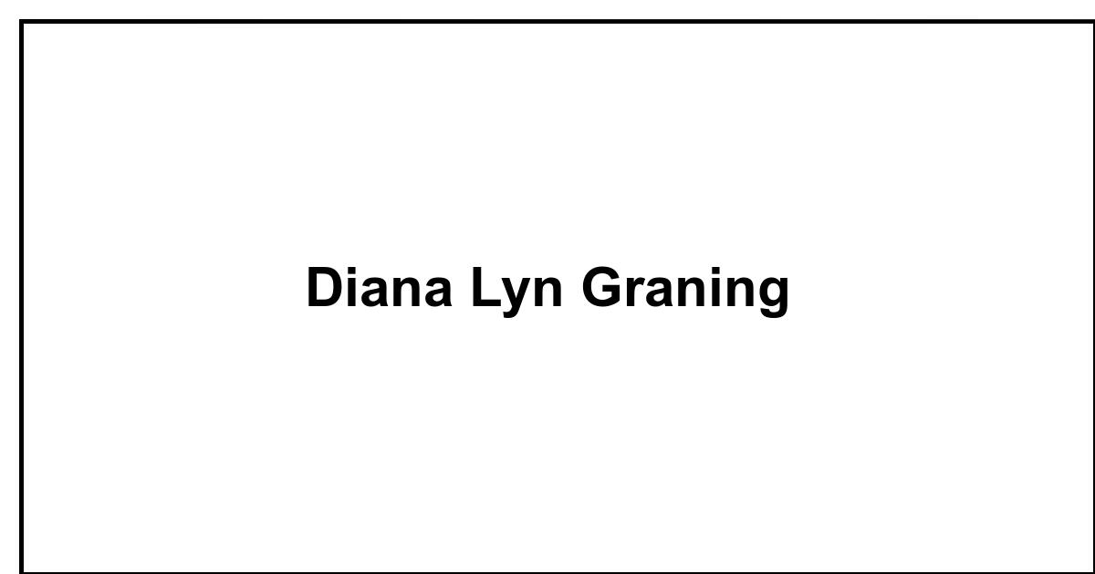 Obituary: Diana Lyn Graning